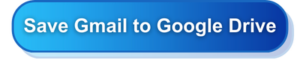 How to Save Gmail to Google Drive – cloudHQ